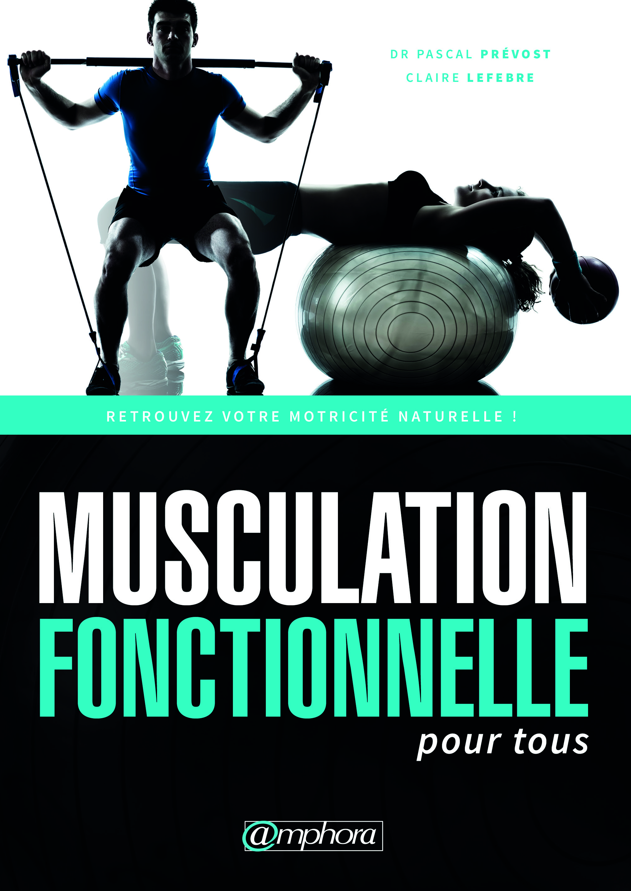Ebook Musculation fonctionnelle pour tous - Retrouvez votre motricité ...