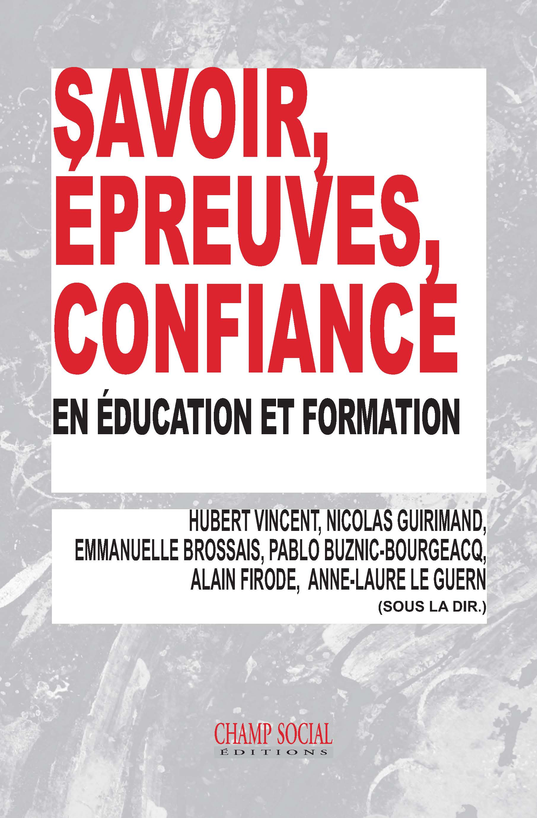 Ebook Savoir, épreuves, confiance, en éducation et formation by Hubert ...