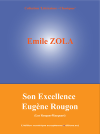 Ebook Son Excellence Eugène Rougon - Les Rougon-Macquart (6/20) by Emile Zola - 7Switch